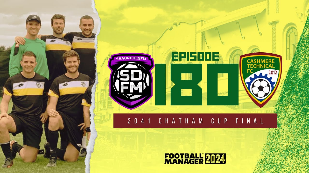 2041 CHATHAM CUP FINAL - NZ BUILD A NATION FM24 | Episode 180 | Football Manager 2024 - YouTube