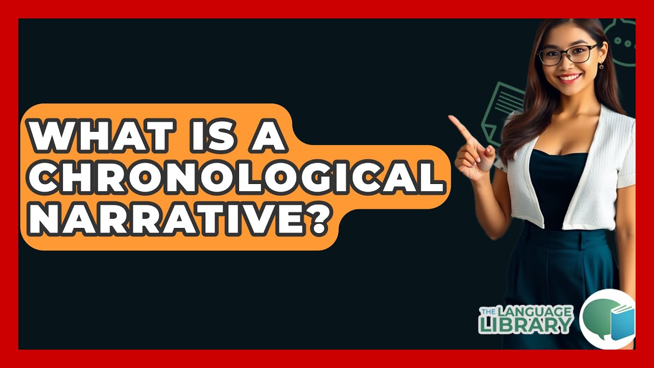 What Is A Chronological Narrative? - The Language Library - YouTube