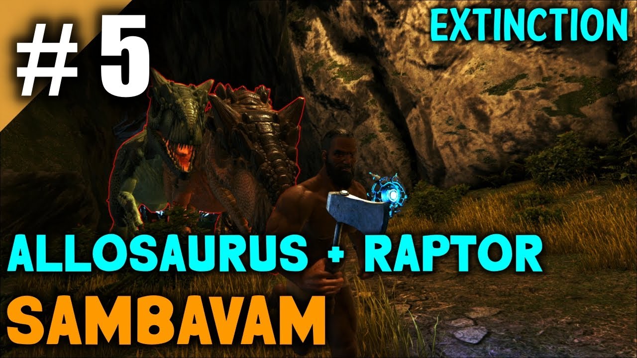 Allosaurus + Raptor Sambavam | Ark - Extinction | Majaako Gaming | EP ...