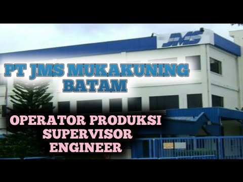 PT JMS BATAM LOWONGAN KERJA BATAM HARI INI IKLAN LOKER KOTA BATAM - YouTube