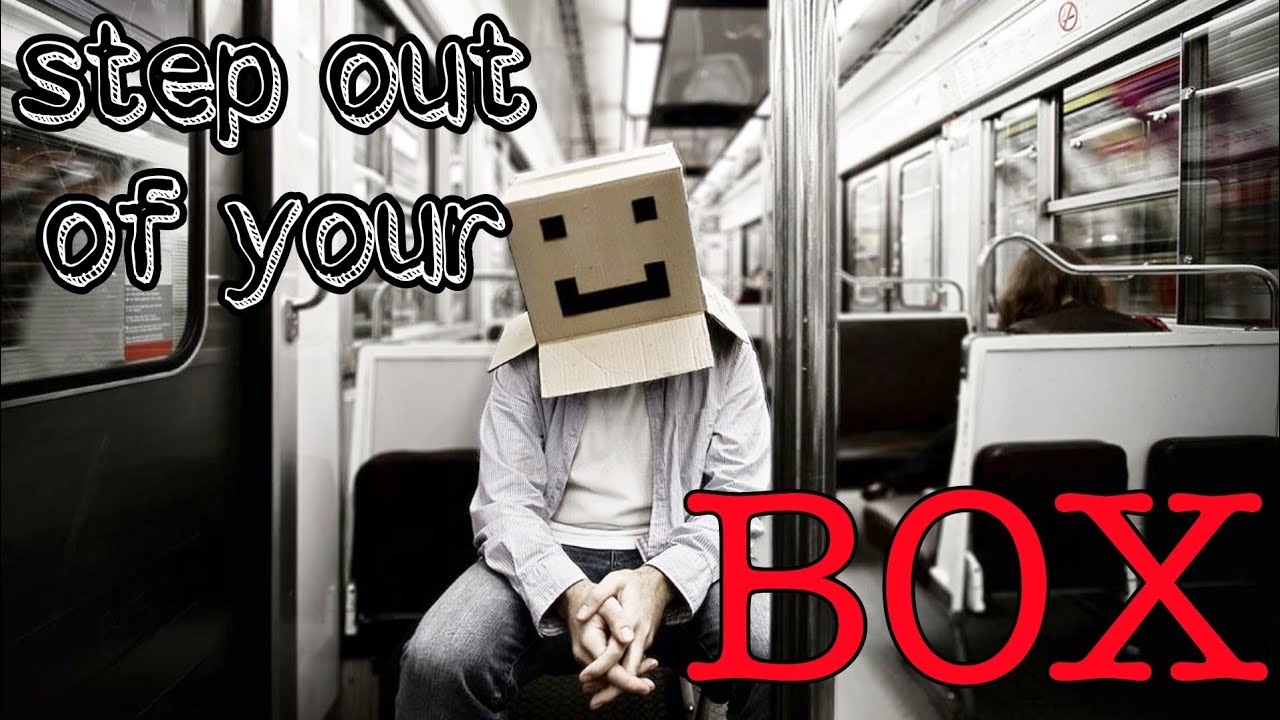 step out of your box - YouTube