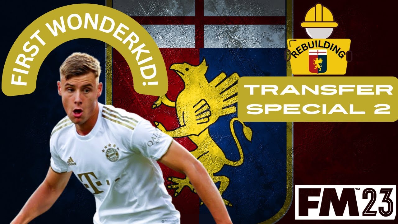 GENOA C.F.C REBUILD on Football Manager | Transfer Special! Part 2 ...