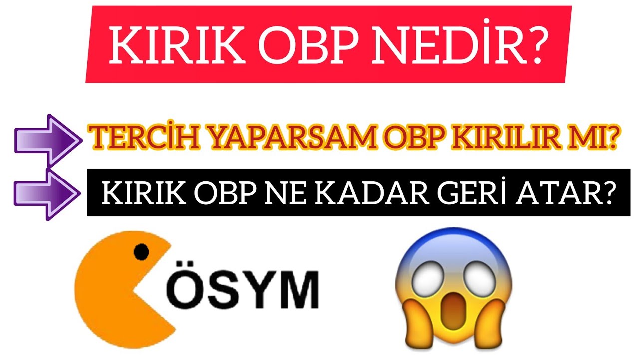 KIRIK OBP NEDİR?/TERCİH YAPARSAM OBP KIRILIR MI?/HANGİ DURUMLARDA OBP KIRILIR? - YouTube