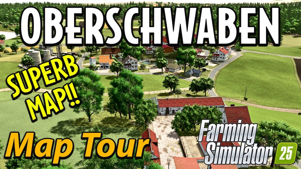 SUPERB EUROPEAN MAP RETURNS TO FS25! OBERSCHWABEN - FS25 MOD MAP TOUR!🗺 ...