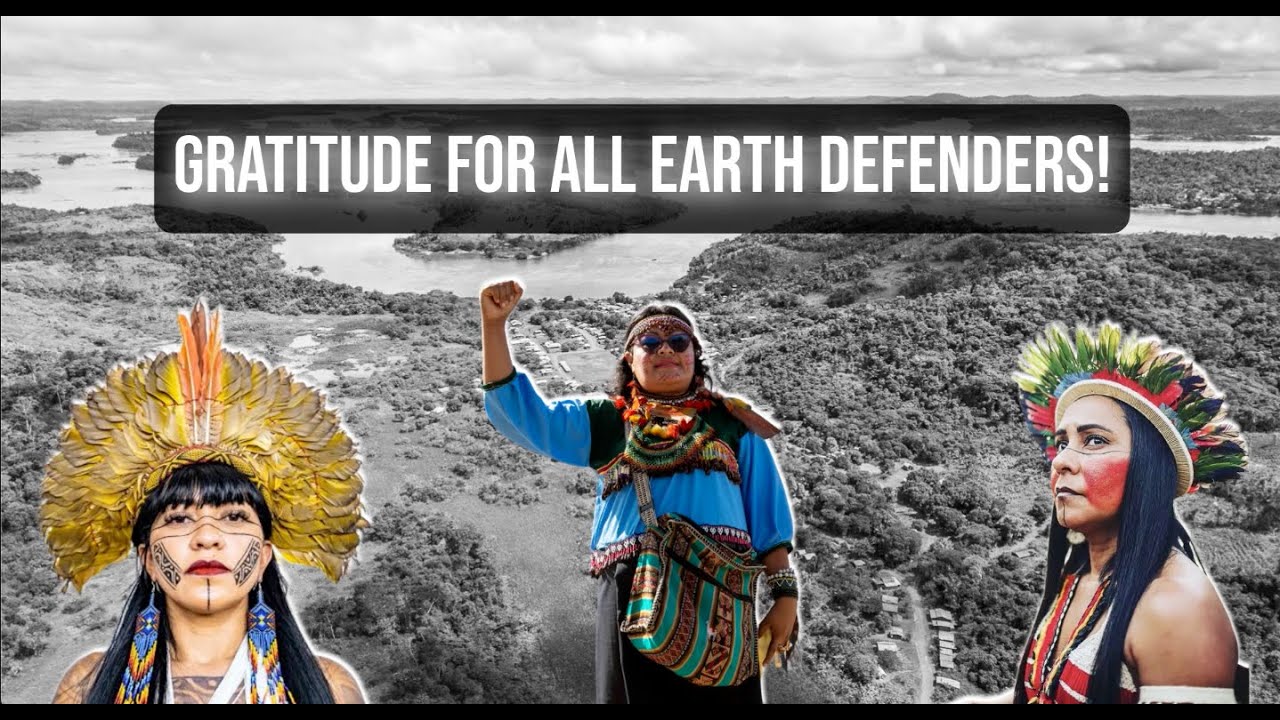 Gratitude for Earth Defenders - YouTube