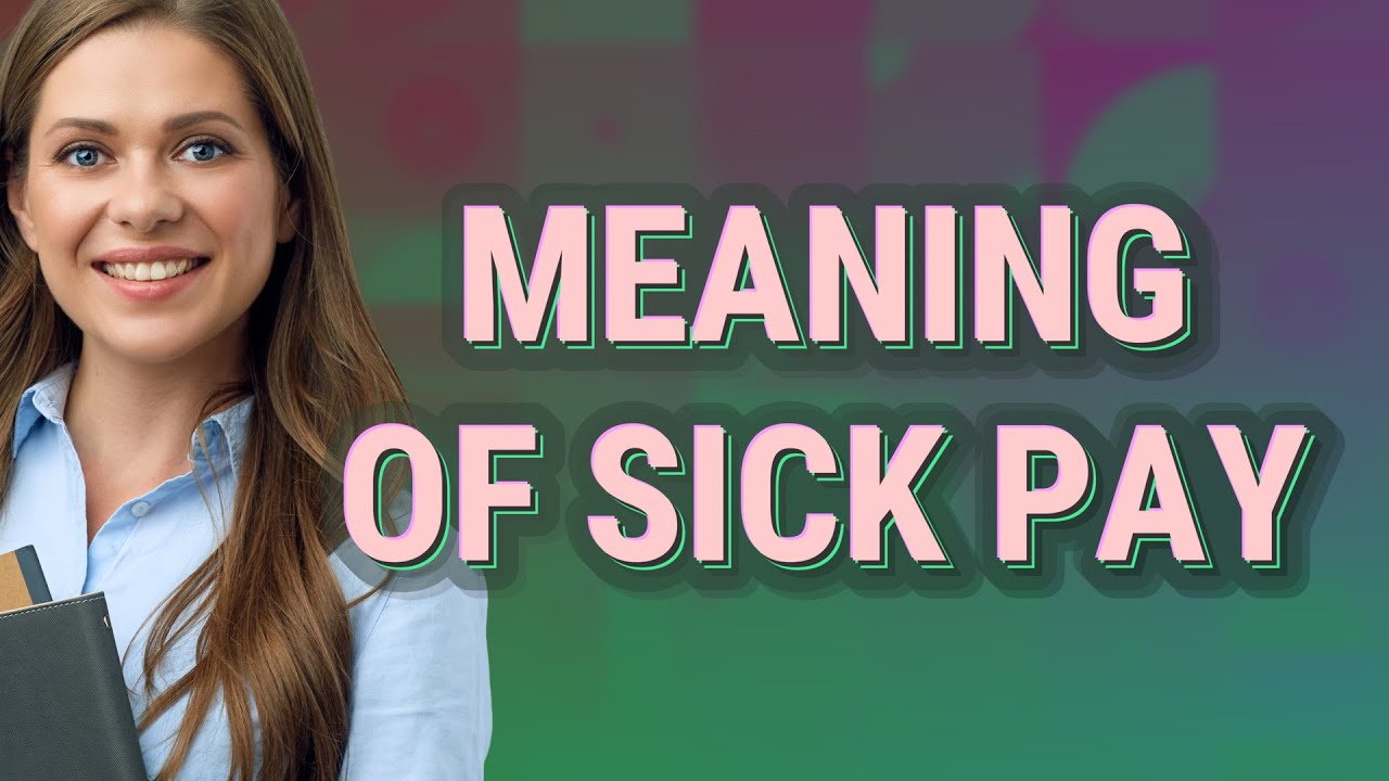 Sick pay | meaning of Sick pay - YouTube