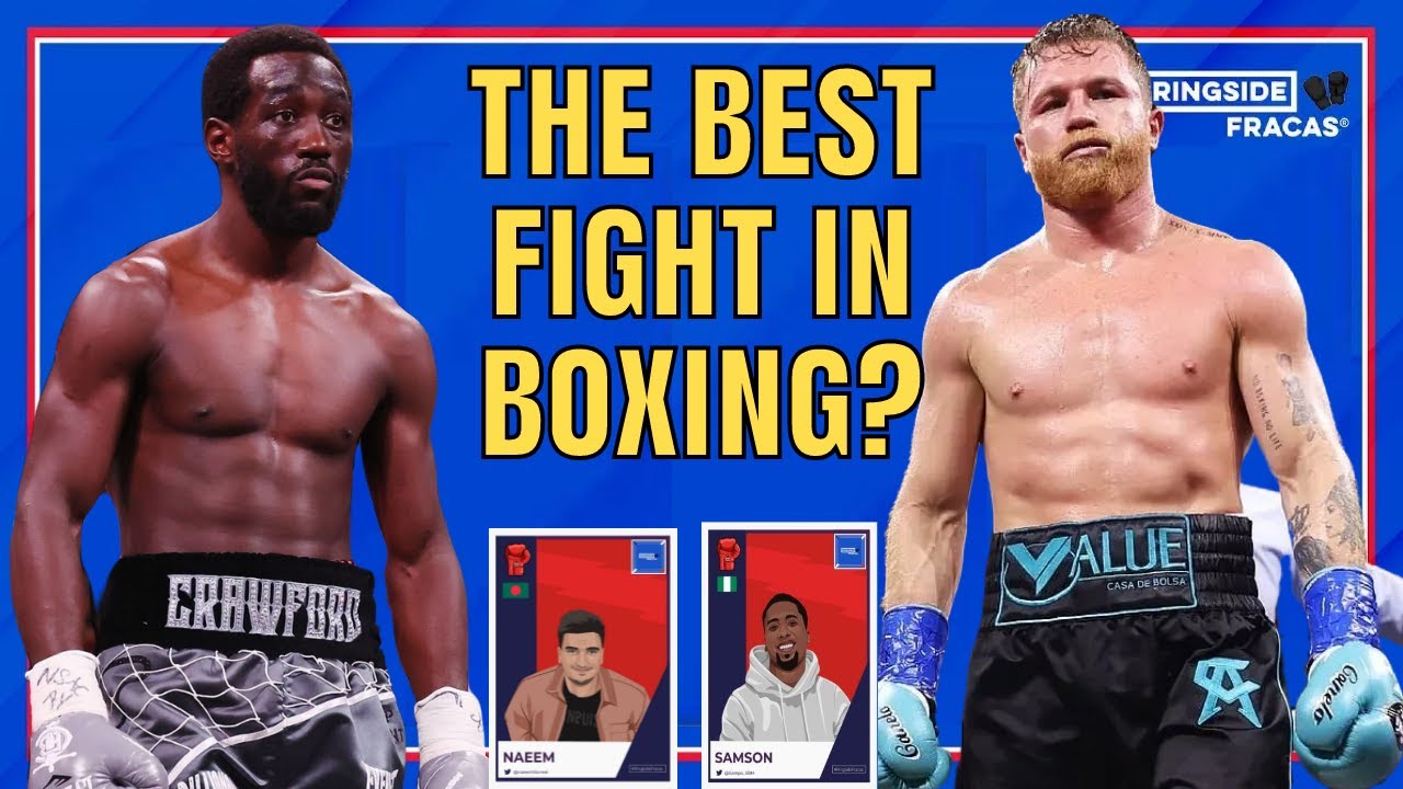 Canelo vs Crawford - The Best Fight in Boxing?! | Ringside Fracas - YouTube