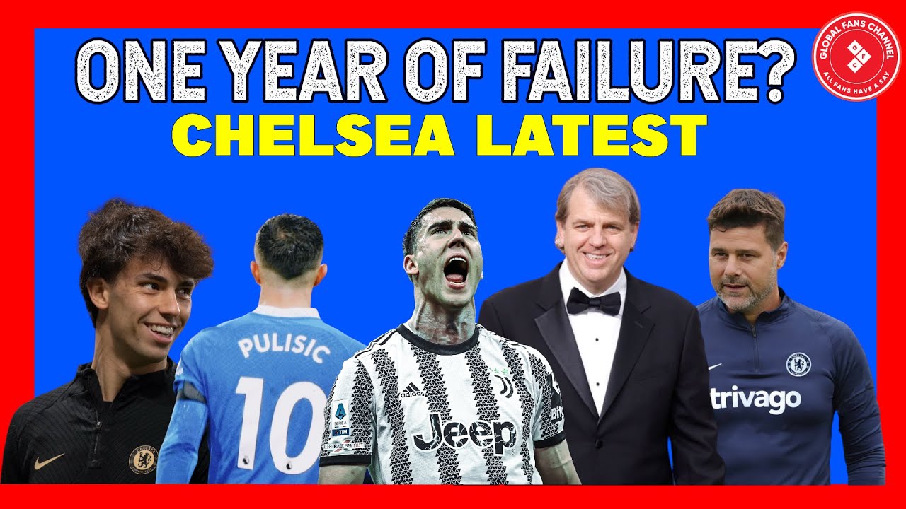 BOEHLY 1 YEAR AT CHELSEA | PULISIC, RLC, UGARTE, VLAHOVIC, FELIX ...