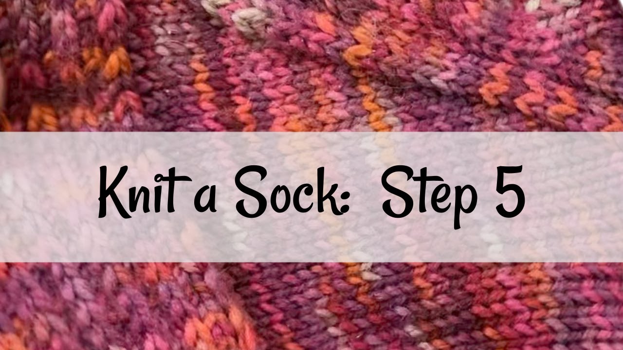 Knit a Sock: Step 5 The Gusset Decreases - YouTube