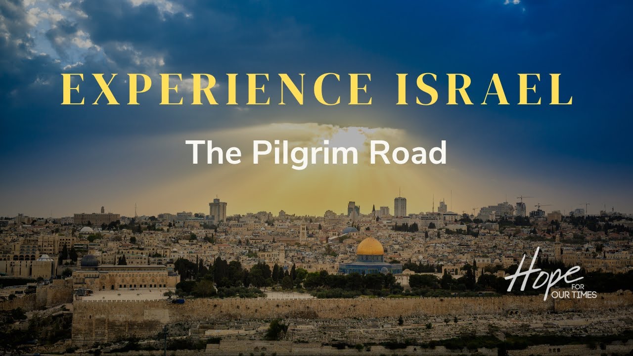 Experience Israel - The Pilgrim Road | Tom Hughes & Erez Sasson - YouTube