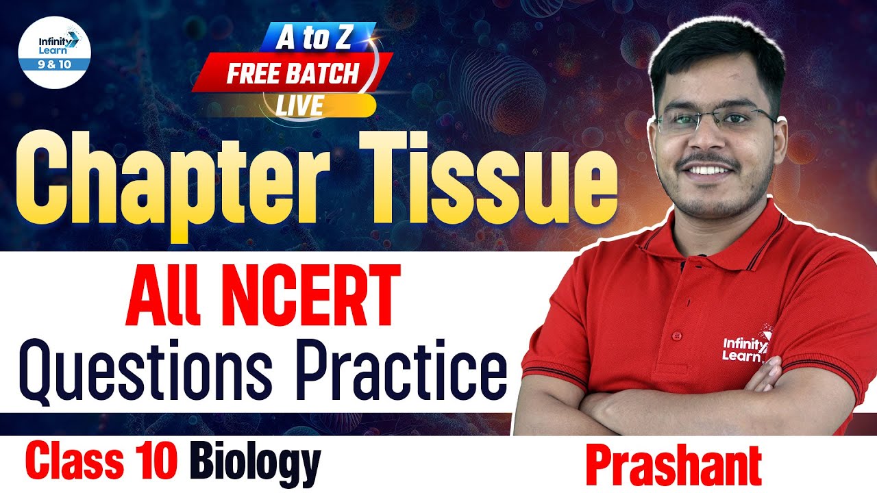 Chapter Tissue - All NCERT Questions Practice | Class 10 Biology | LIVE ...