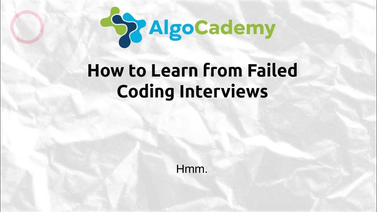 How to Learn from Failed Coding Interviews - YouTube