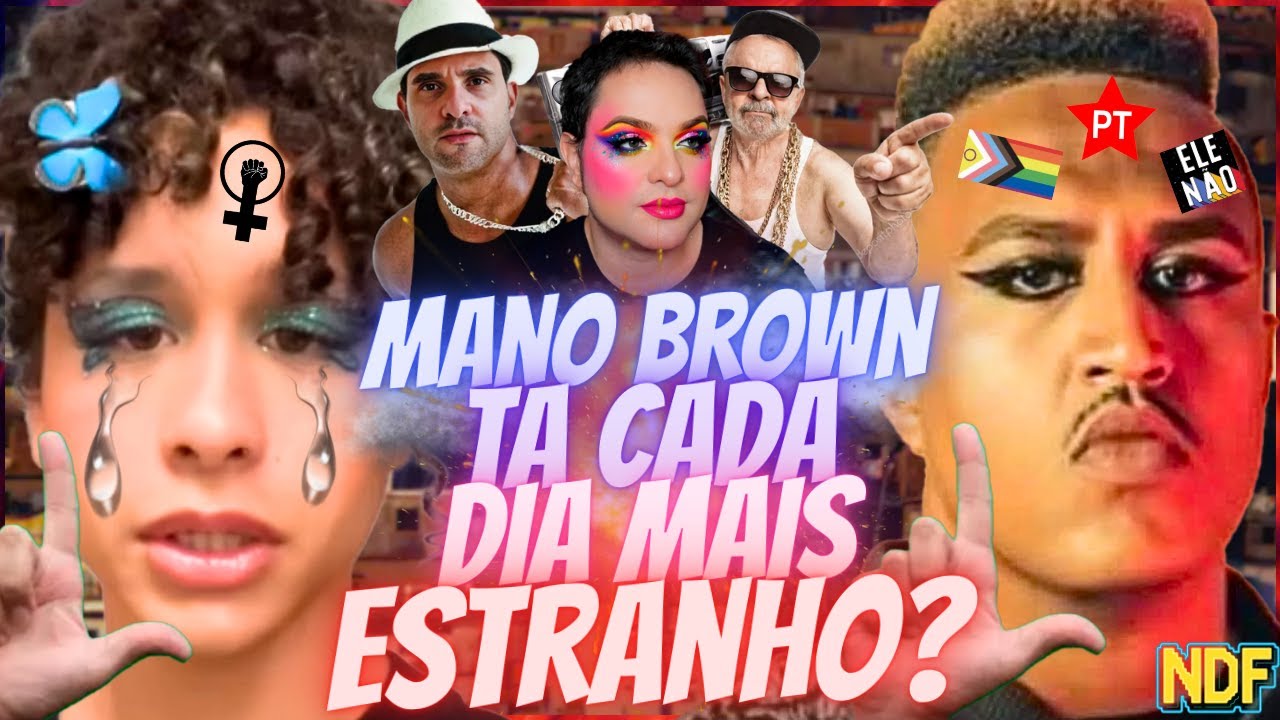 🚨MANO BROWNIE🚨 EITA QUE O MANO BROWN TA DIFERENTE NÉ? - YouTube