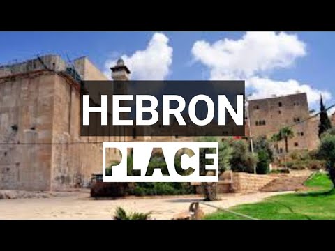 WHY THIS HEBRON PLACE IS A VERRY SIGNIFICANT TO THE JEWS/EXPLAIN BY ...