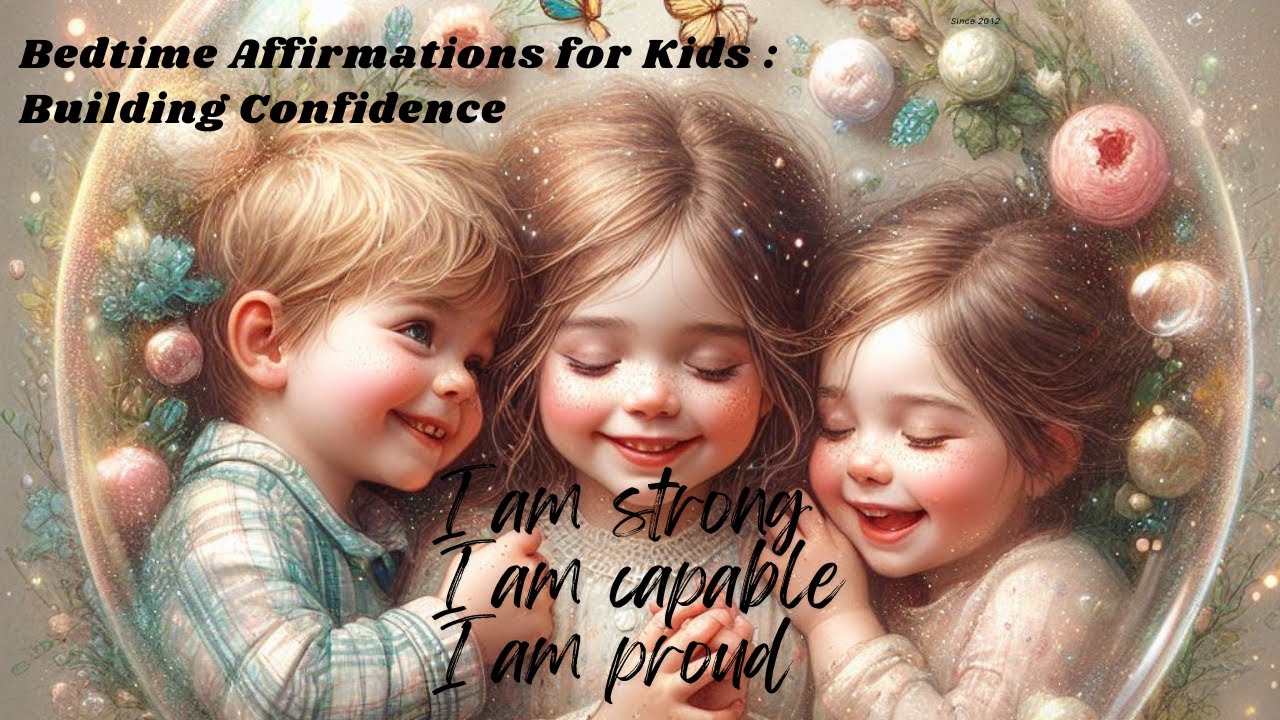 Bedtime Affirmations for Kids: Building Confidence | Sleep well | Dream big - YouTube