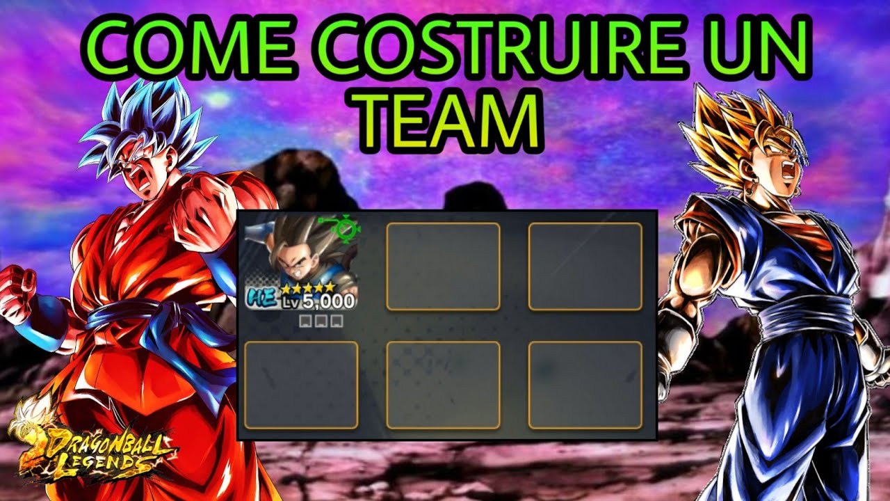 COME COSTRUIRE UN TEAM - DRAGON BALL LEGENDS - YouTube