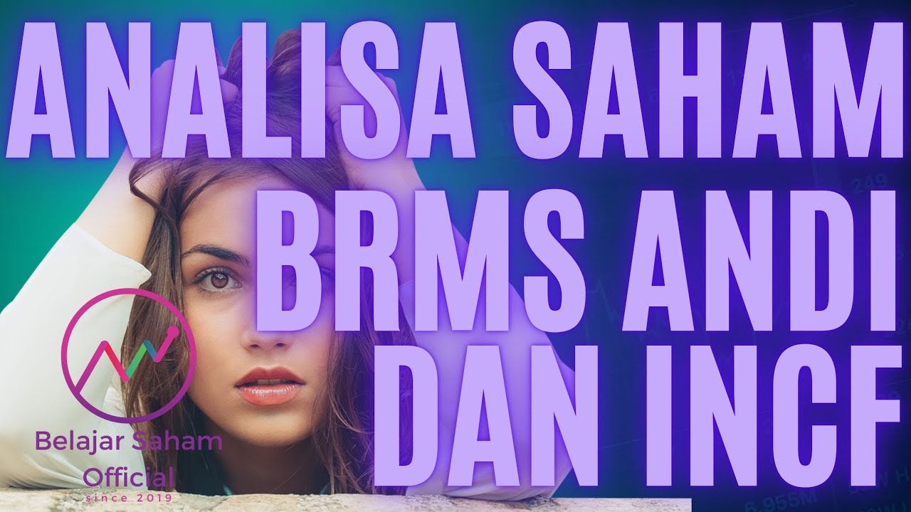 Rekomendasi SAHAM Gorengan Hari ini Rekomendasi SAHAM Potensial SAHAM BRMS SAHAM ANDI SAHAM INCF ...