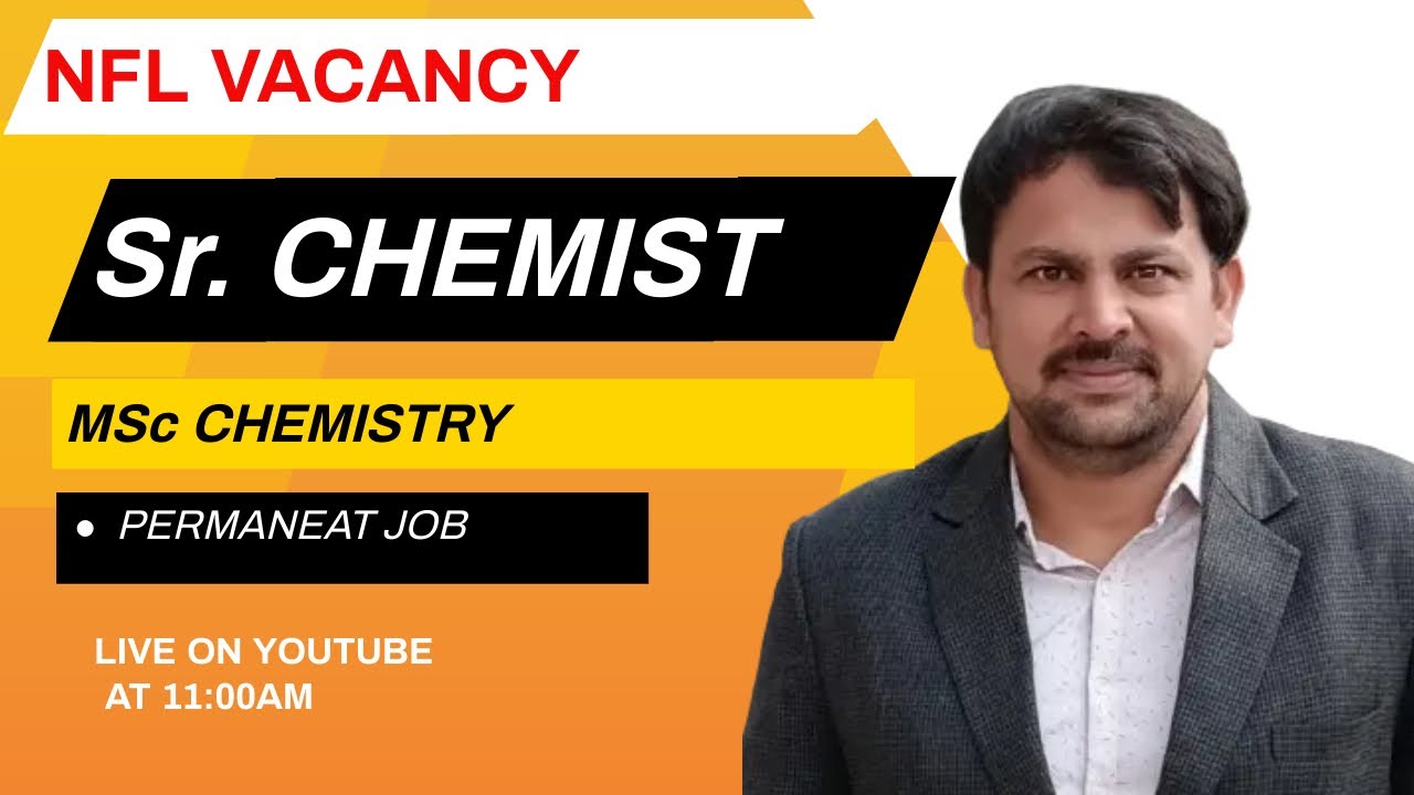 Sr. chemist (chemical Lab) M.sc Chemistry Vacancy 2024| NFL | Chemistry For You| Sahendra Sir ...