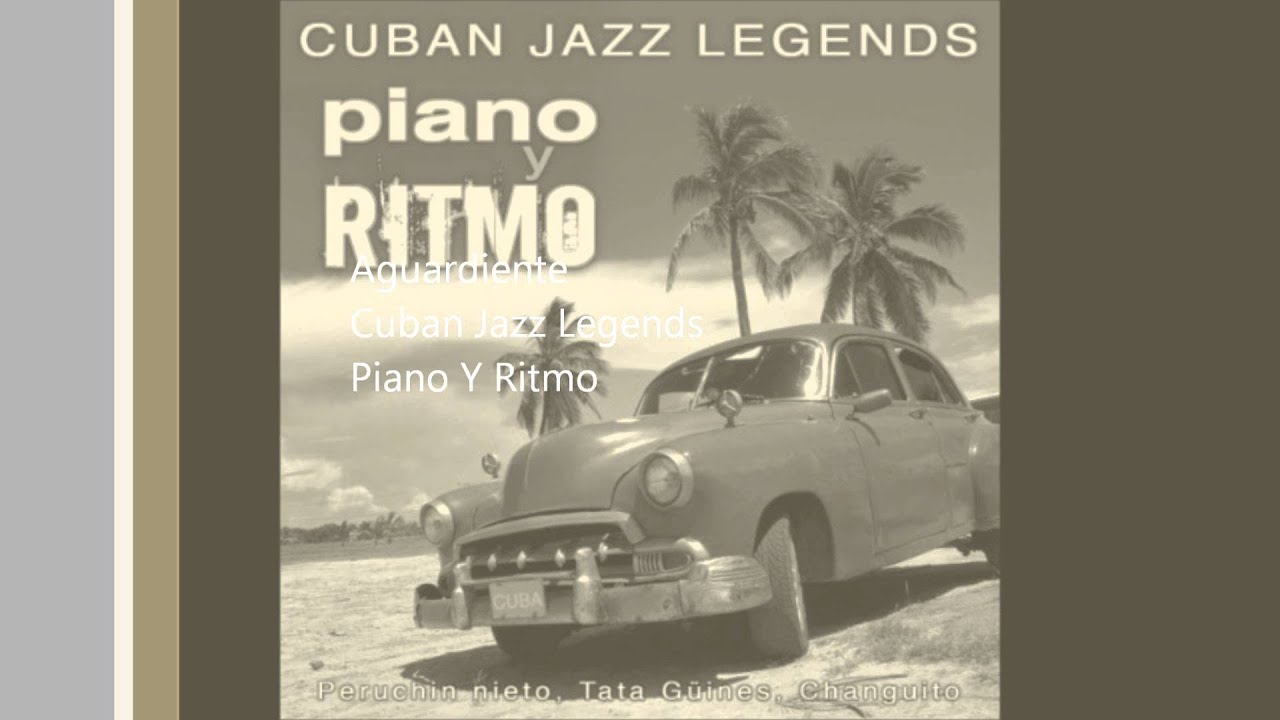 Aguardiente Cuban Jazz Legends - YouTube