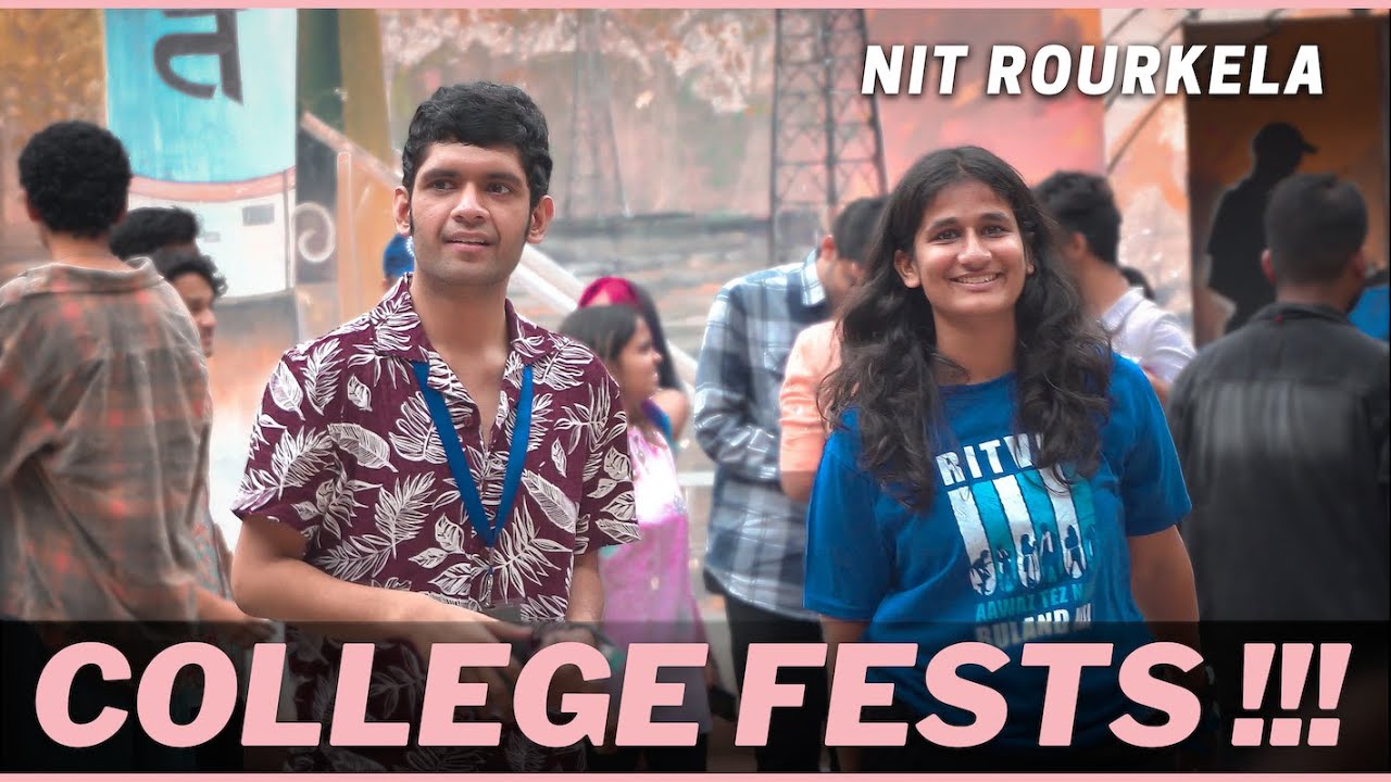 NIT ROURKELA College Fests! || All About Fests || NIT Rourkela ...