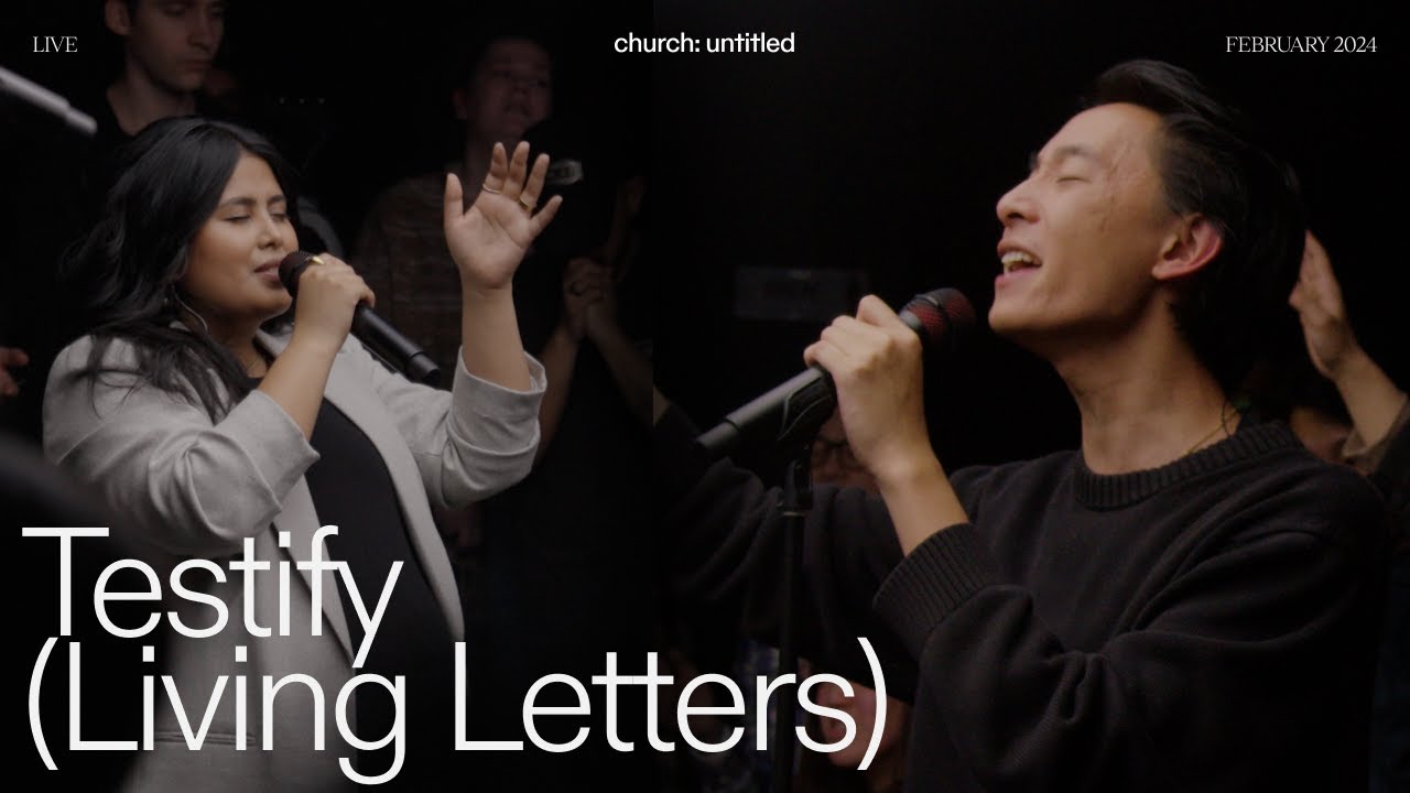 Testify (Living Letters) | church: untitled - YouTube