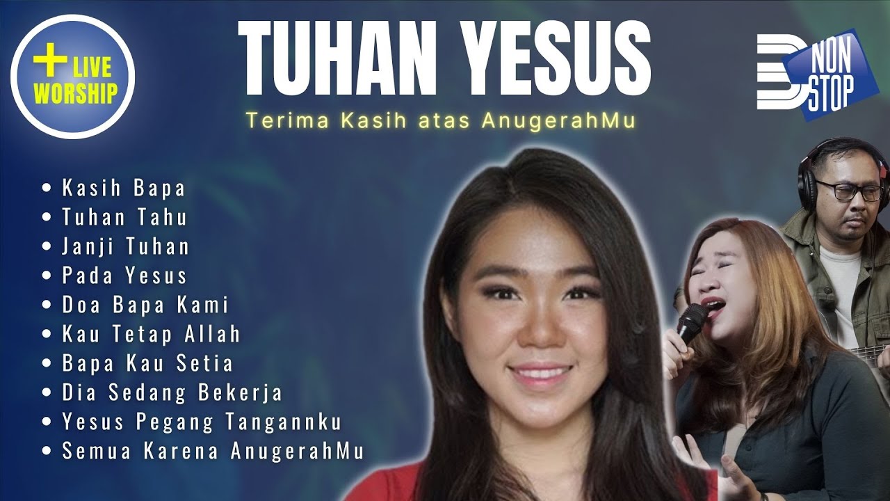 Lagu Rohani NONSTOP 3 JAM | Tuhan Yesus Terima Kasih atas AnugerahMu ...