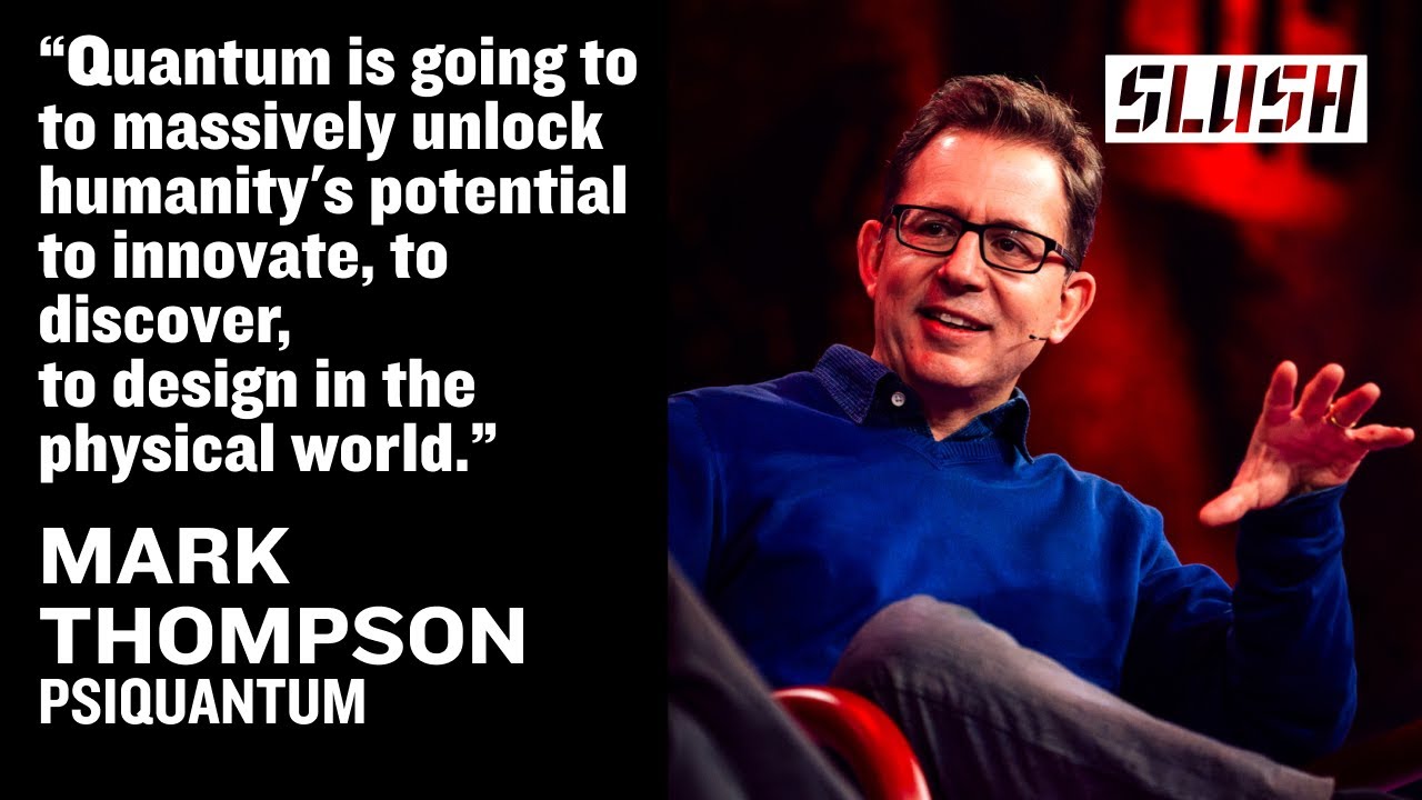 Reaching Quantum's Escape Velocity | Mark Thompson (PsiQuantum) - YouTube