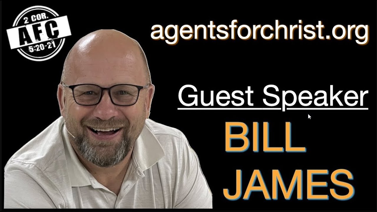Bill James with Agents For Christ is our speaker - YouTube