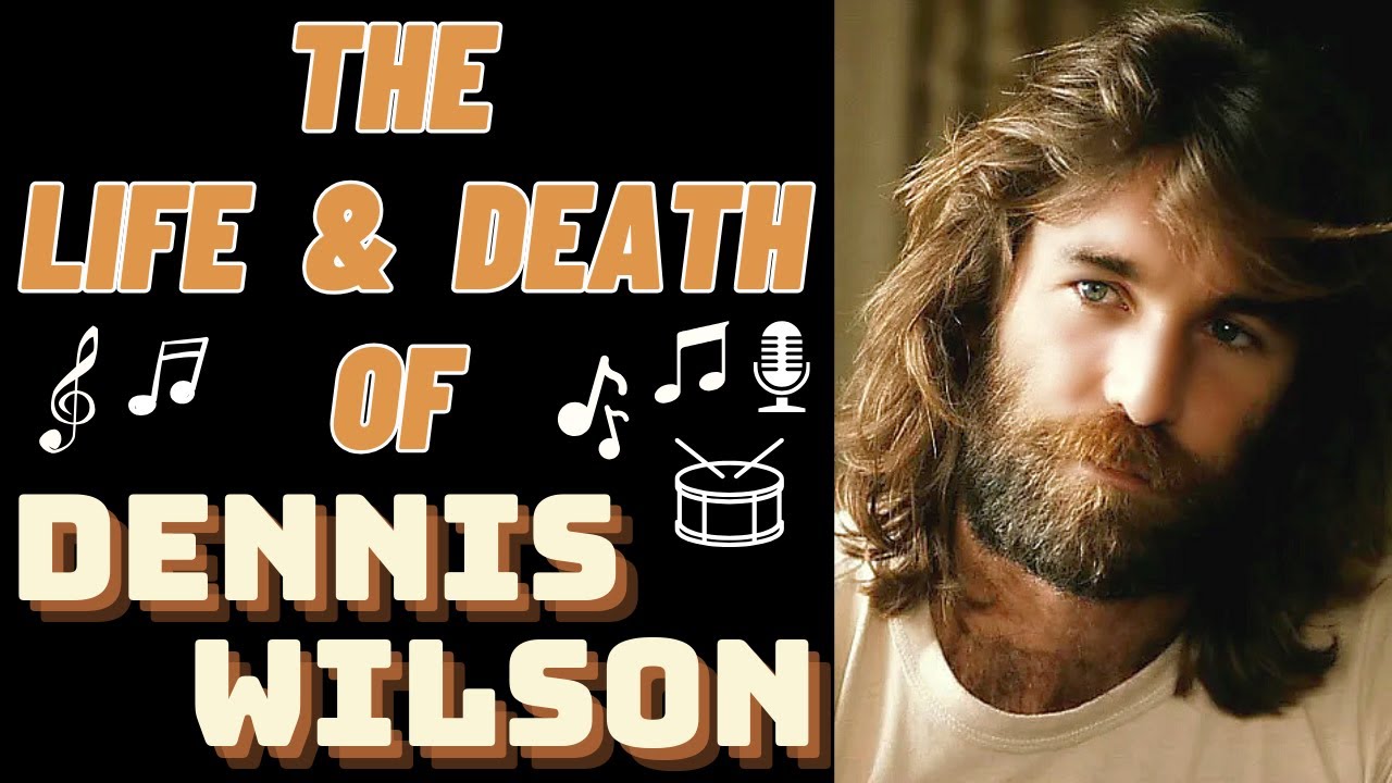 The Life & Death of The Beach Boys' DENNIS WILSON - YouTube