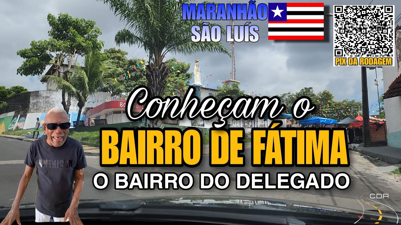 Conheçam o BAIRRO DE FÁTIMA em SÃO LUÍS DO MARANHÃO, Praças, Ruas e ...