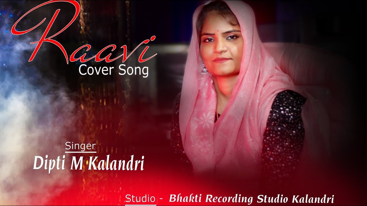 Raavi (cover) # sajjad ali #Dipti M KALANDRI #bhakti recording studio ...