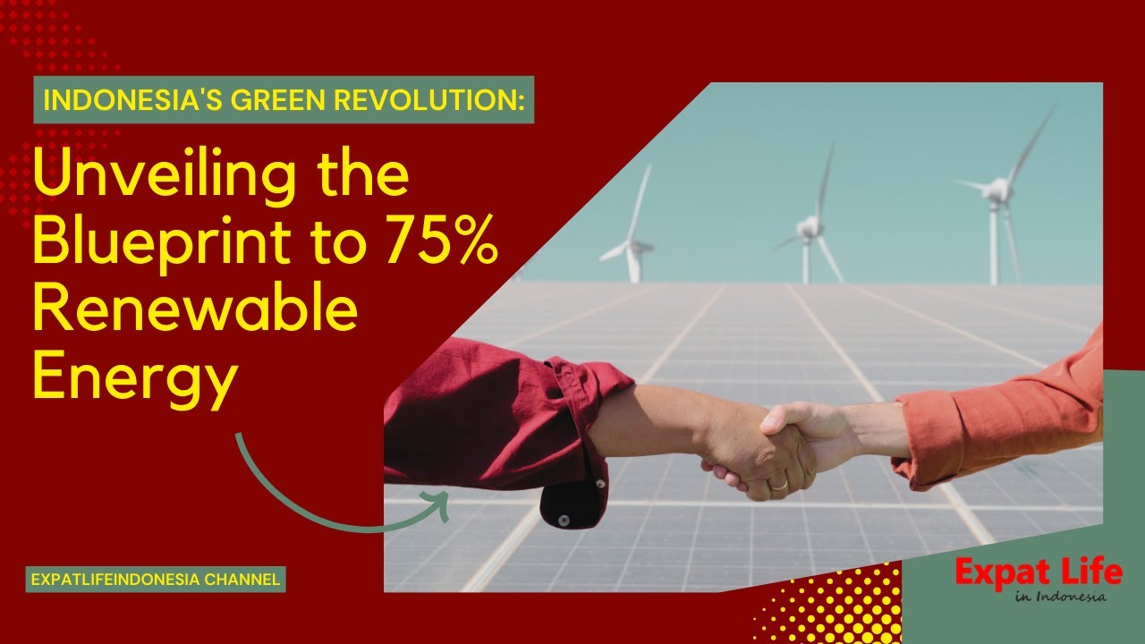 Towards Indonesia's Green Revolution: Unveiling the Blueprint to 75% ...