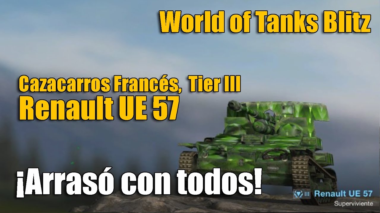 Renault UE 57... "El eliminador" - World of Tanks Blitz - YouTube