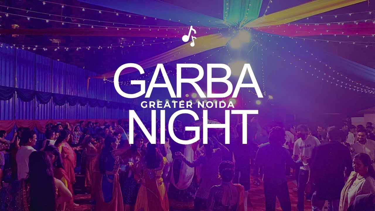 GARBA NIGHT 2024! at Greater Noida - YouTube
