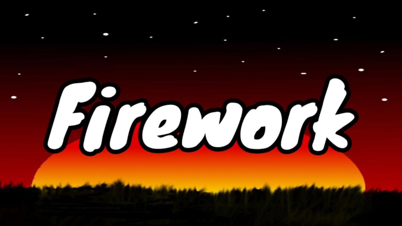 Katy Perry - Firework (Lyrics) - YouTube