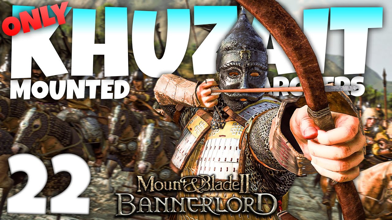 KHUZAIT HORSE ARCHER ONLY! - Mount and Blade II: Bannerlord - Part 22 ...