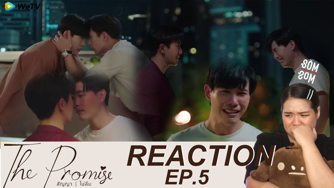 | REACTION | EP.5 | THE PROMISE สัญญา I ไม่ลืม | somsom🍊 - YouTube