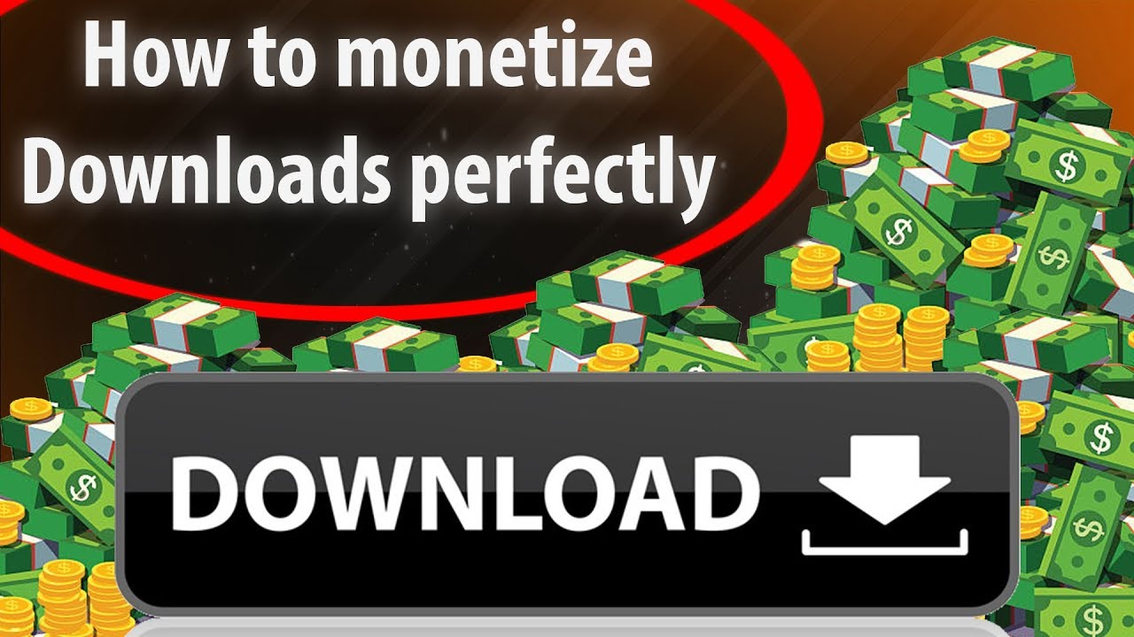 How to Monetize Downloads PERFECTLY? | Monetize Download Websites 2019 ...
