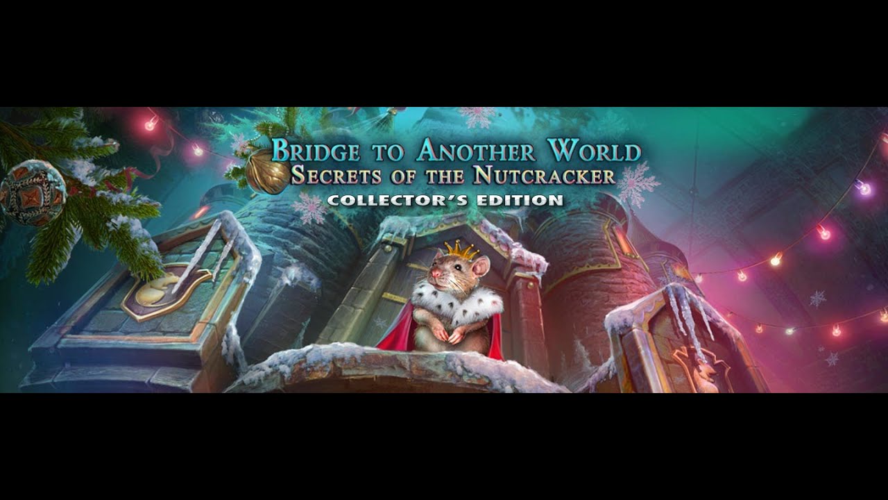 Bridge to Another World: Secrets of the Nutcracker CE | Hidden Object Adventure Games | IPlay ...