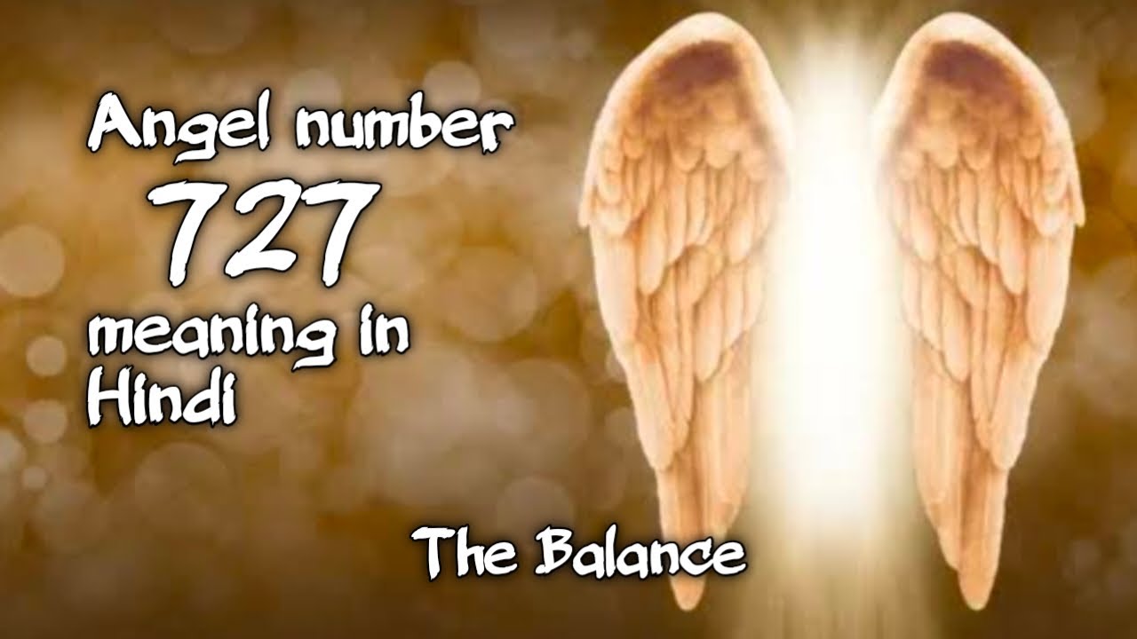 727 Angel Number Meaning In Hindi The Balance YouTube