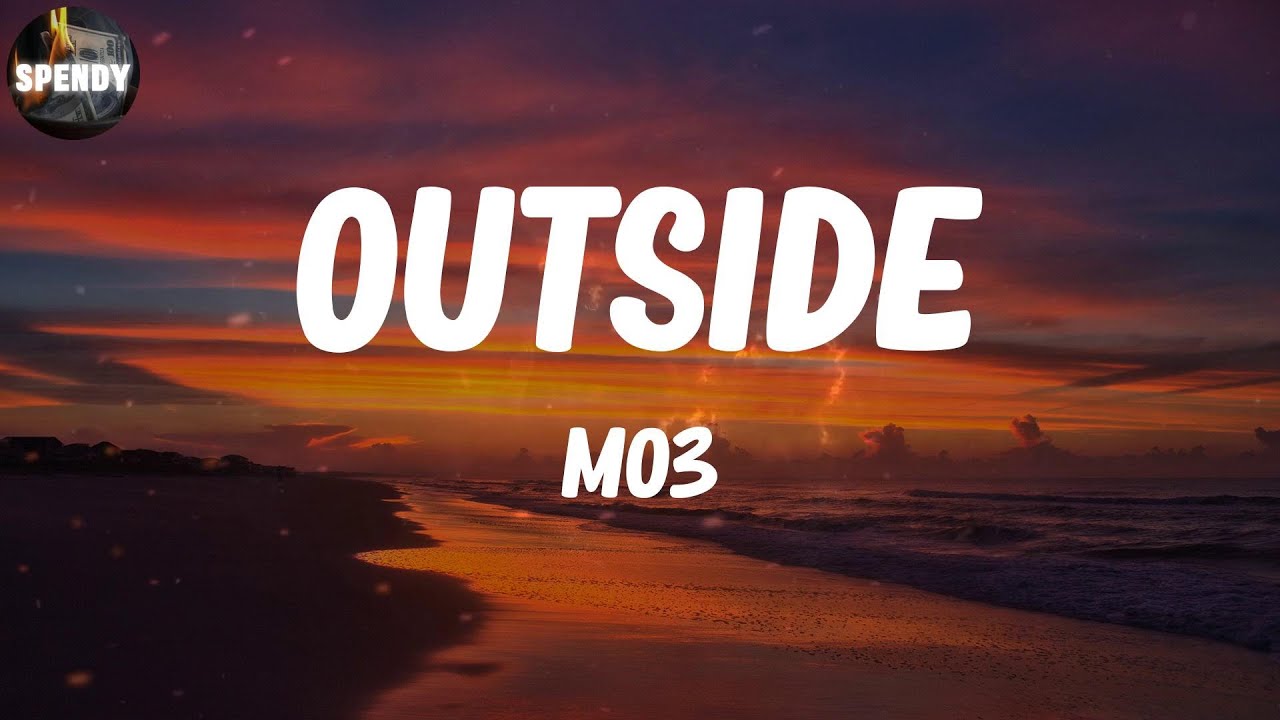 MO3 - Outside (Lyric Video) - YouTube
