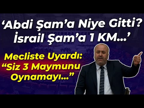Mazlum Abdi Şam'a neden gitti? İsrail Şam'a 1 KM... Cengiz Çiçek'ten meclisi inleten konuşma