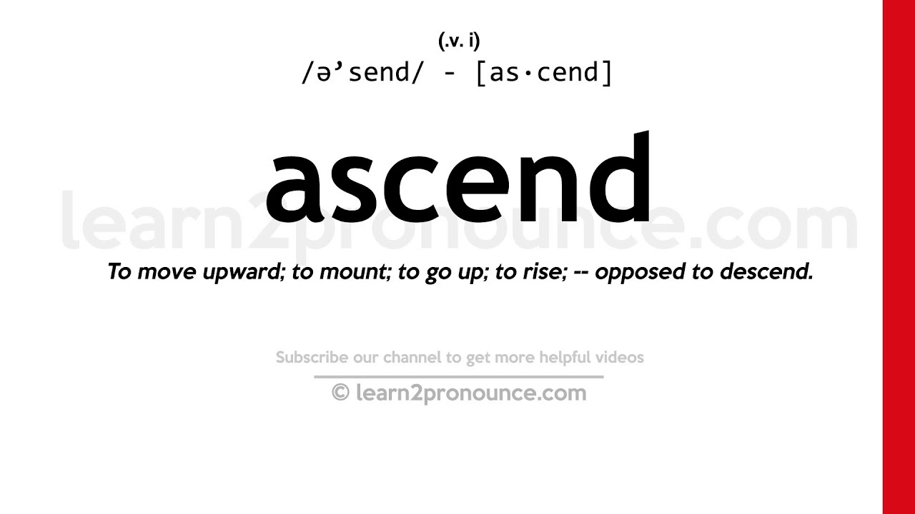 Pronunciation Of Ascend Definition Of Ascend YouTube