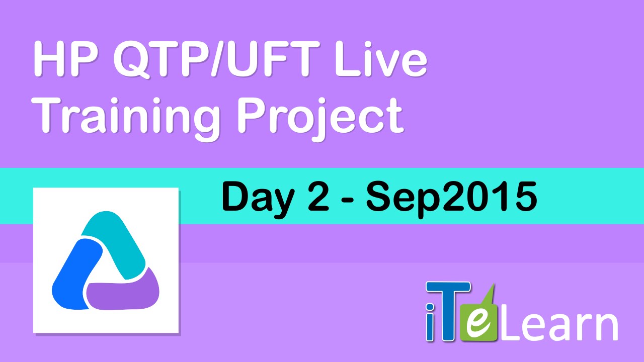HP UFT 12 QTP Live Training Project Day-02 Sep 2015. Real time project by ITeLearn. - YouTube