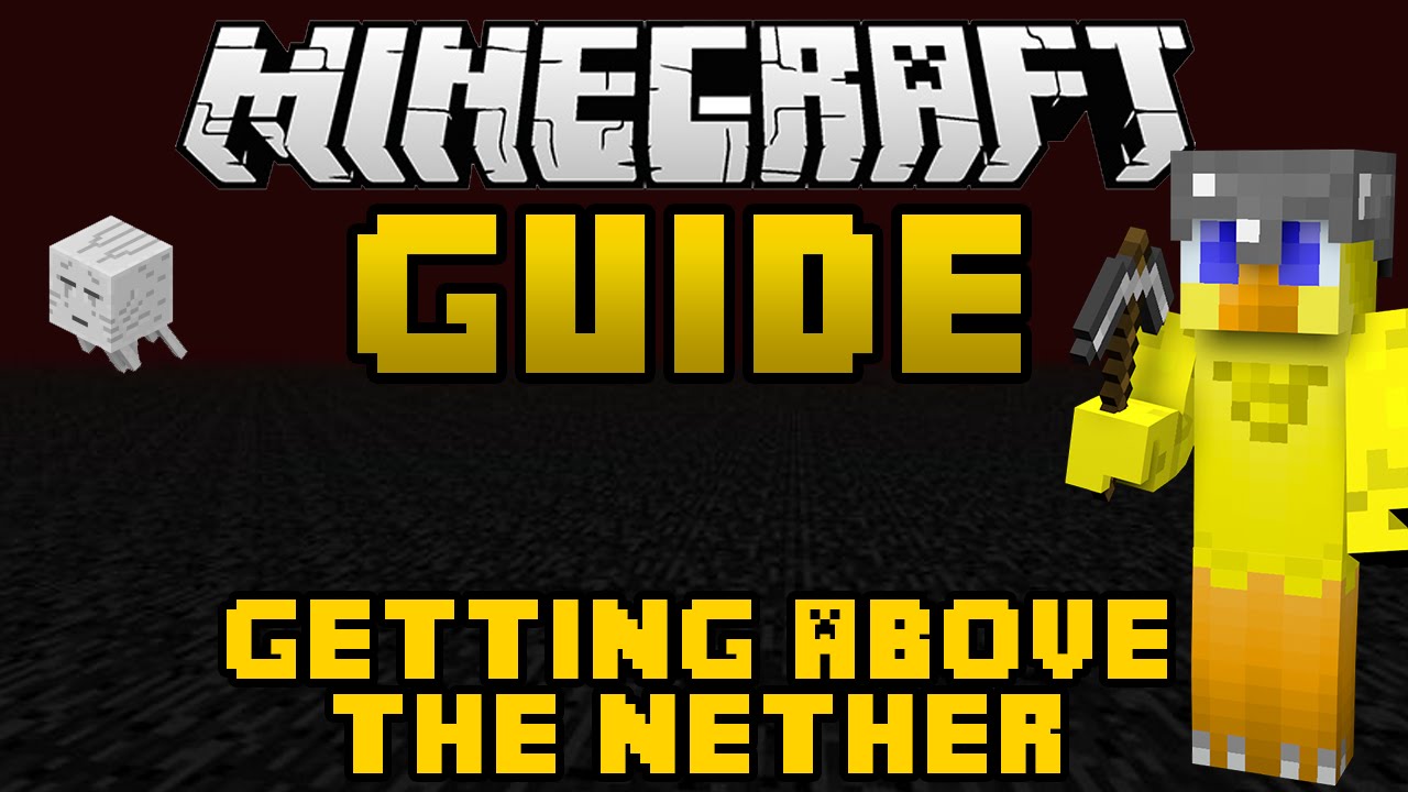 Minecraft: Guide to Getting Above The Nether (1.8 Ready) - YouTube