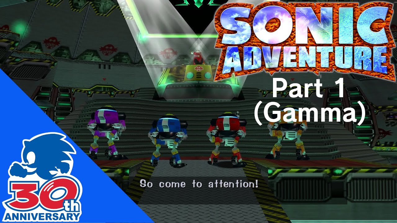 Sonic Adventure| (Gamma) Part 1- The Greatest Line of Eggman Robots ...