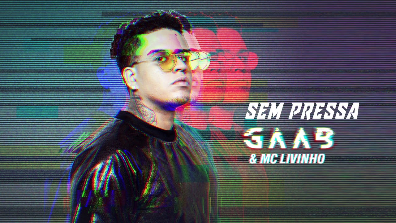 Gaab part. Mc Livinho - Sem Pressa (Áudio Oficial) - YouTube