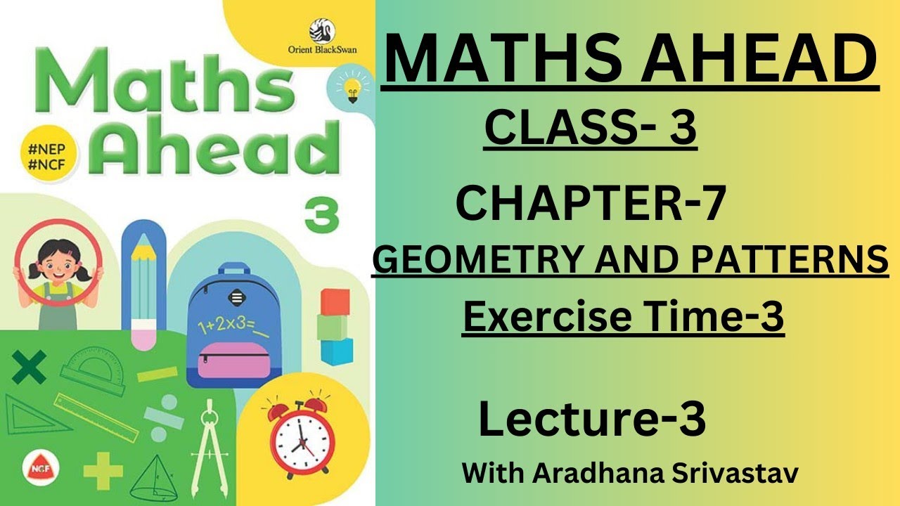 MATHS AHEAD | CLASS 3 | CHAPTER 7 | GEOMETERY AND PATTERNS | EXERCISE ...