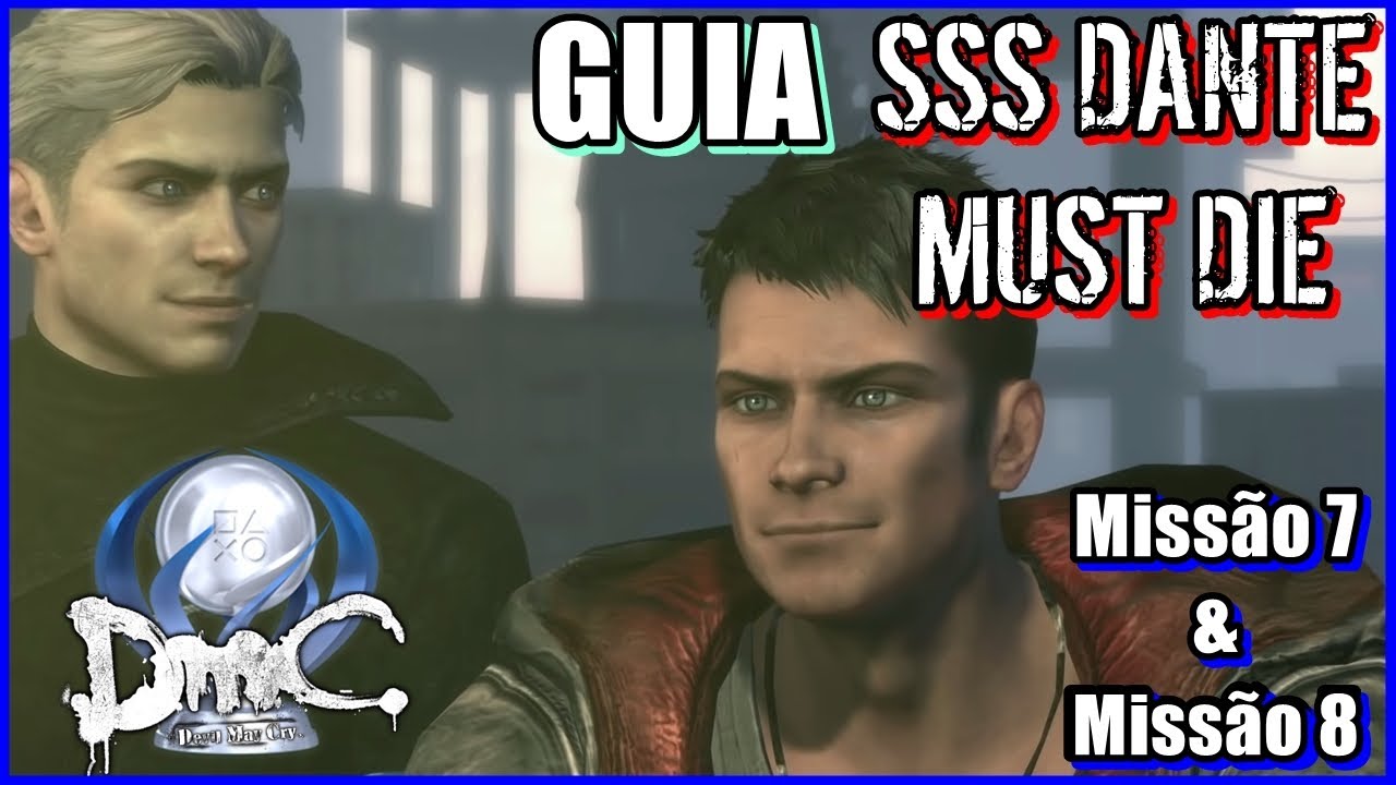 DmC: Devil May Cry - Guia Dante Must Die SSS Rank - Missão 7&8 SSS ...