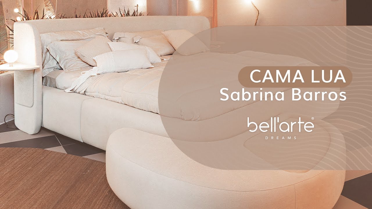 CAMA LUA - DESIGN SABRINA BARROS PARA BELL'ARTE DREAMS - YouTube